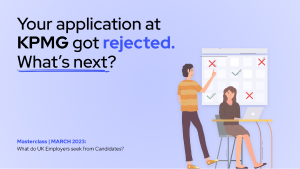 What to Do After Your KPMG Application Is Rejected